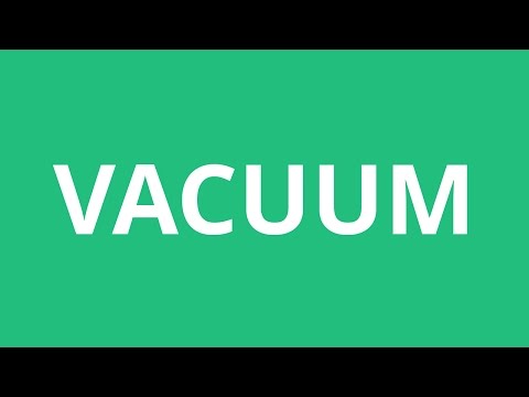 How To Pronounce Vacuum - Pronunciation Academy