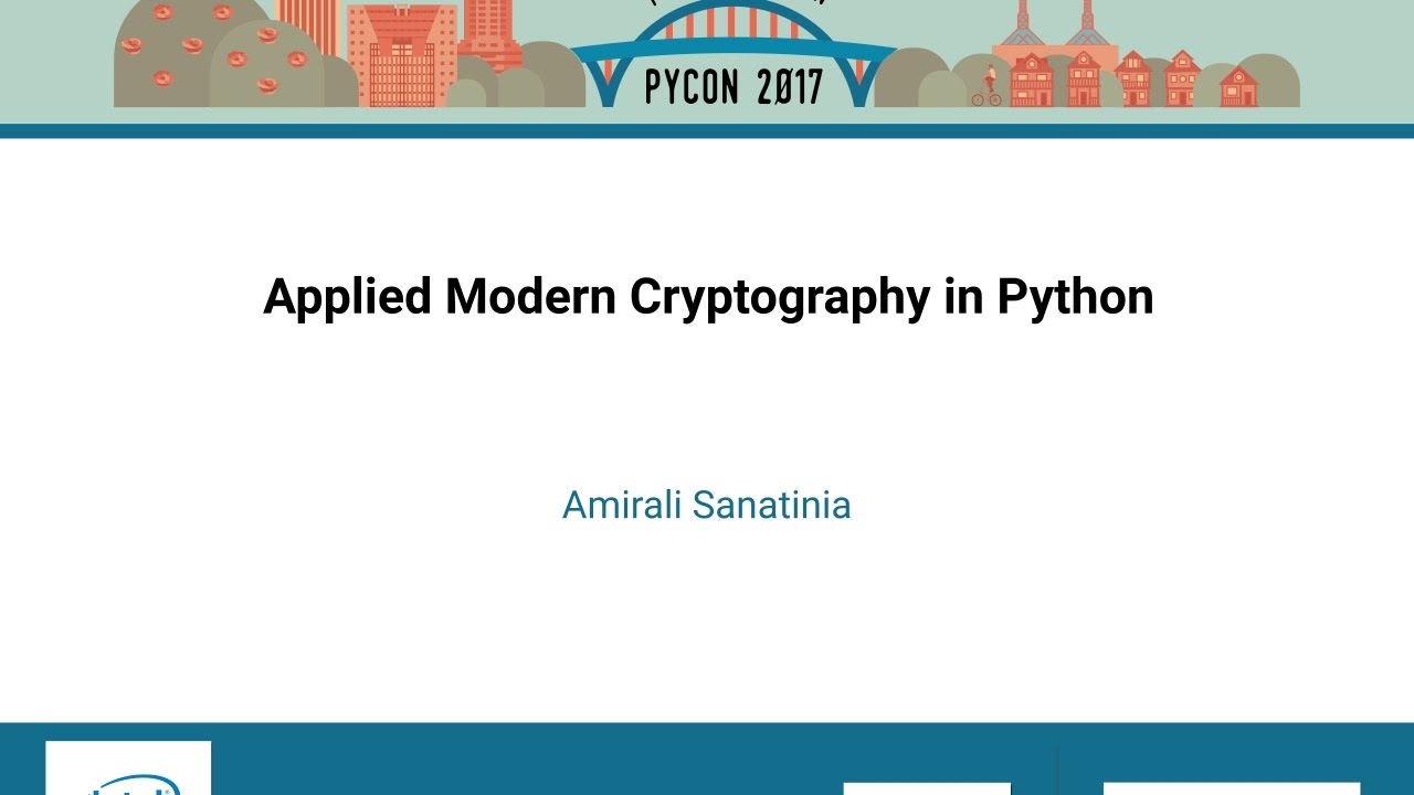 Amirali Sanatinia   Applied Modern Cryptography in Python   PyCon 2017