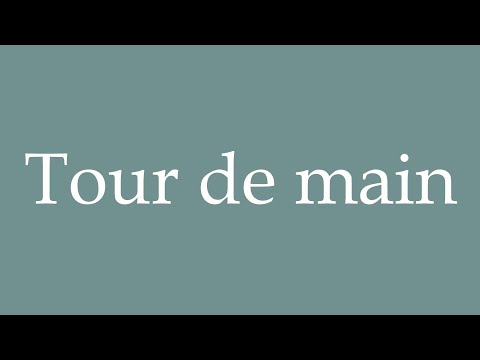 How to Pronounce ''Tour de main'' (Sleight of hand) Correctly in French