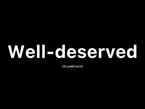 How to Pronounce Well-deserved: ๐บ๐ธ American English vs. ๐ฌ๐ง British English