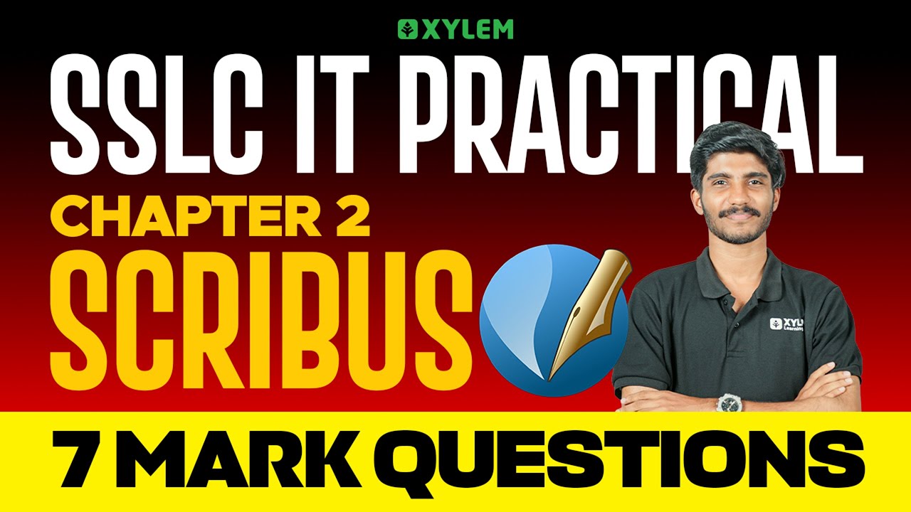SSLC IT Practical 2026 | Chapter 2: Scribus | 7 Mark Questions  | Xylem SSLC