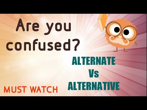 Difference Between Alternate And Alternative. Alternate And Alternative In One Sentence.Must Watch