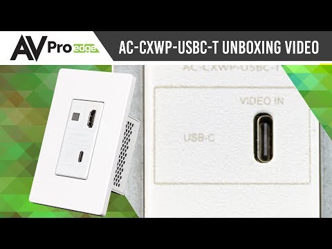 AC-CXWP-USBC-T Unboxing video - AVPro Edge
