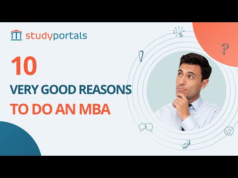10 Very Good Reasons to Do an MBA