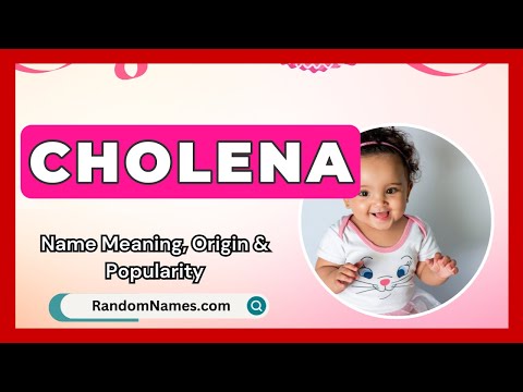 Cholena - Baby Girl Name Meaning, Origin & Popularity - RandomNames.com