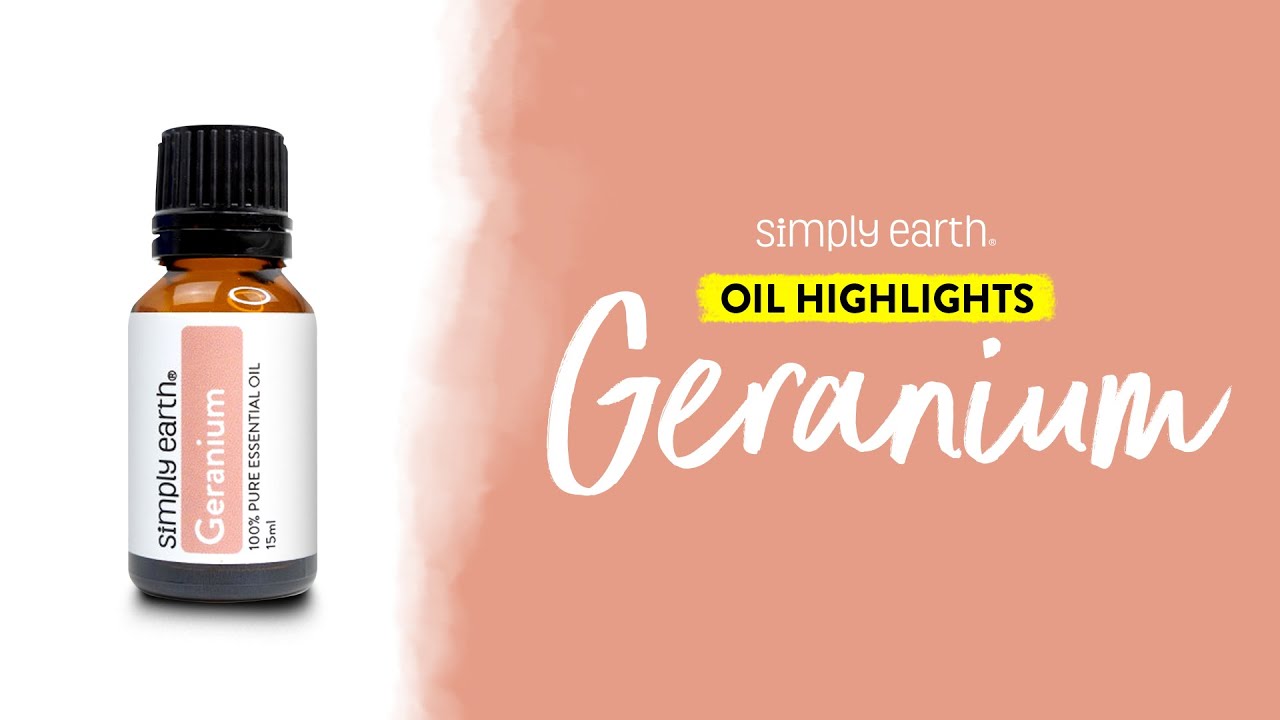 Uses and Benefits of Geranium Essential Oil