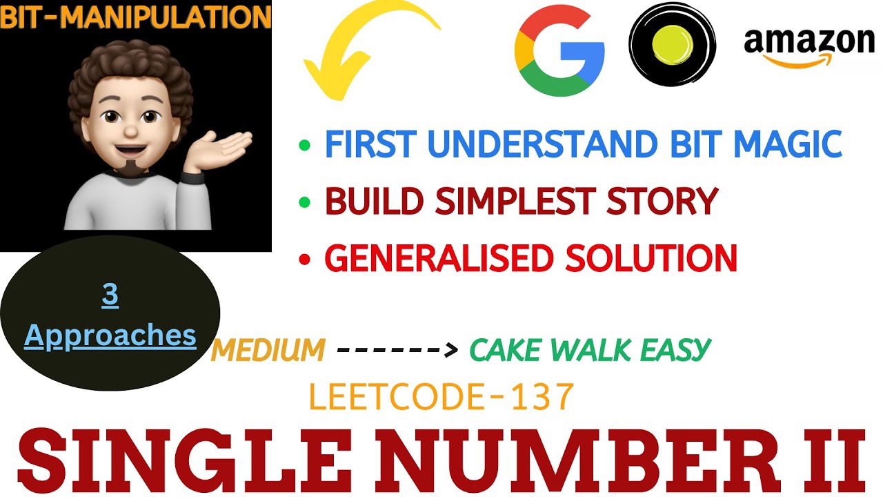 Single Number II | Multiple Approaches | GOOGLE, AMAZON | META | Leetcode-137 | Explanation