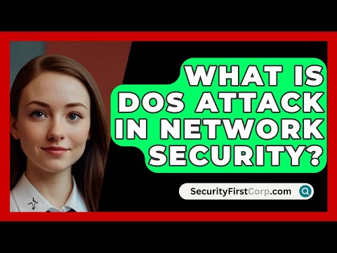 What Is DOS Attack In Network Security? - SecurityFirstCorp.com