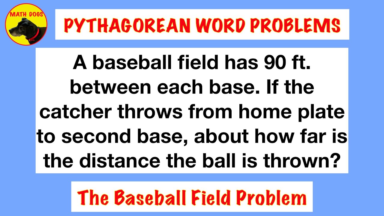 Pythagorean Word Problems (The Baseball Field!)
