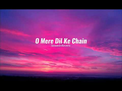 O Mere Dil ke Chain (Slowed+Reverb) | Kishor Kumar | Rajesh Khanna | R.D Burman | Old Hindi Song