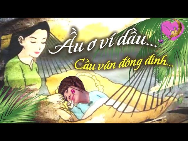 50 lời bài hát ru con ngủ nhanh, dễ thuộc 3 miền được mẹ yêu thích