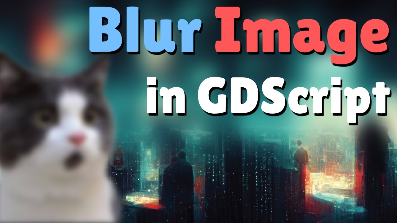 Blur Image in GDScript - Tutorials - Godot Forum