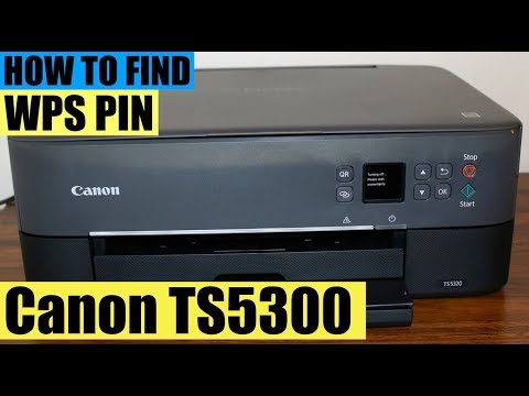 How to find the WPS PIN of Canon TS5300 Series Printer review ?