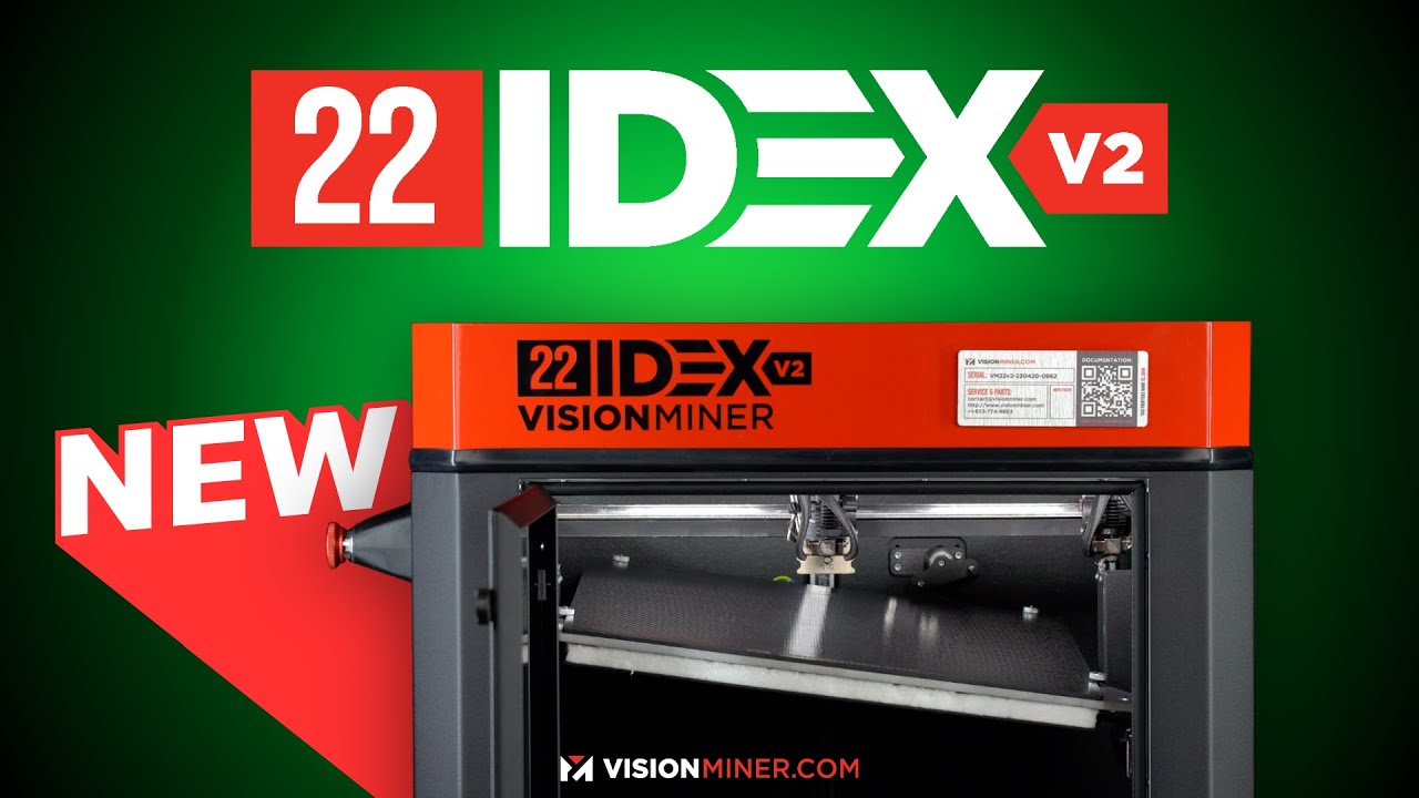 22 IDEX v2 High-Temp 3D Printer – Vision Miner