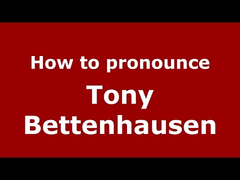 How to pronounce Tony Bettenhausen (American English/US) - PronounceNames.com