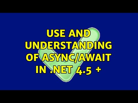 Use and understanding of async/await in .NET 4.5 +