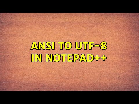 ANSI to UTF-8 in Notepad++