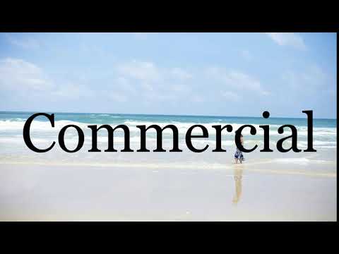 How To Pronounce Commercial🌈🌈🌈🌈🌈🌈Pronunciation Of Commercial