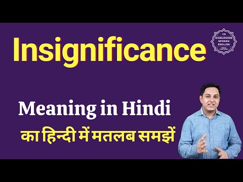 Insignificance meaning in Hindi | Insignificance ka matlab kya hota hai