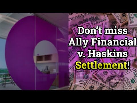 Get $$$ Reward from Ally Financial vs Alberta Haskins Settlement [Important Details to Know]