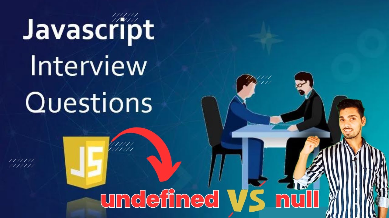 undefined vs null |  Javascript interview questions | full stack software developer learn coding