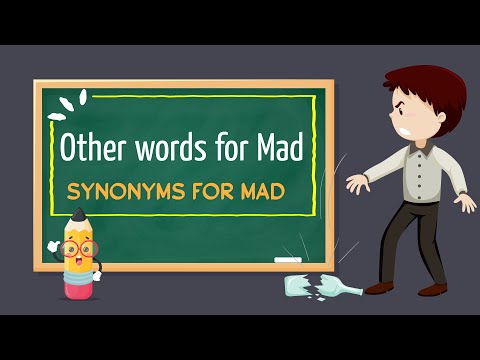 Other words for Mad | Synonyms For Mad With Examples