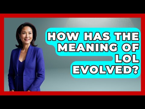 How Has The Meaning Of LOL Evolved? - Trend Unwrapper