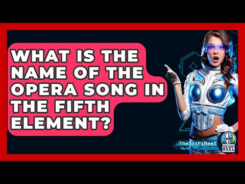 What Is The Name Of The Opera Song In The Fifth Element? - The SciFi Reel