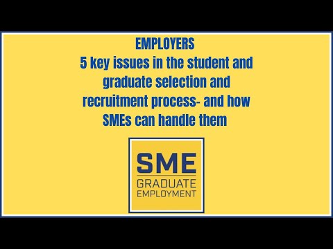 UK employers: 5 issues in the student and graduate recruitment process and how SMEs can handle them