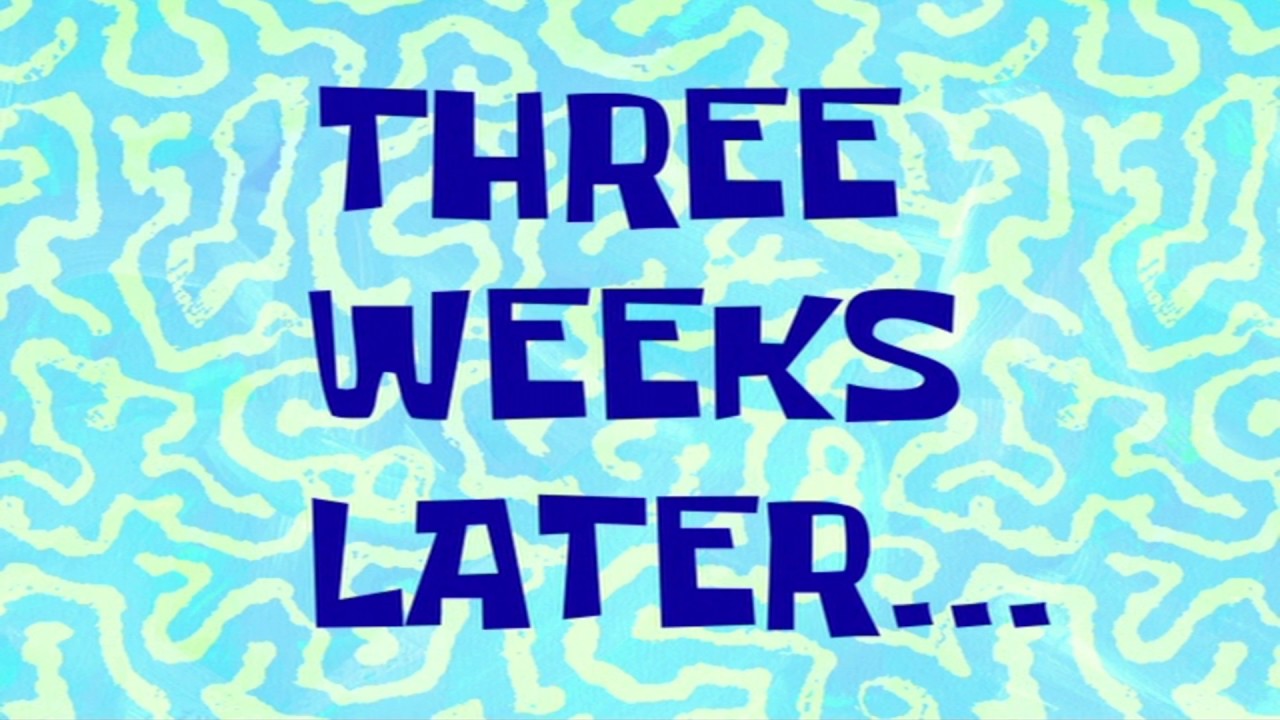Three Weeks Later... | SpongeBob Time Card #58