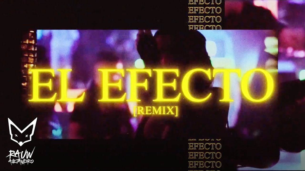 Lyrics & Translations of El Efecto Remix by Bryant Myers & Dalex & Rauw ...