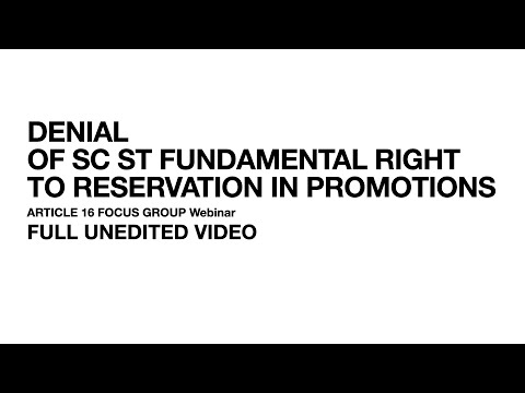 Full Video: Denial of SC ST Fundamental Right to Reservations in Promotions