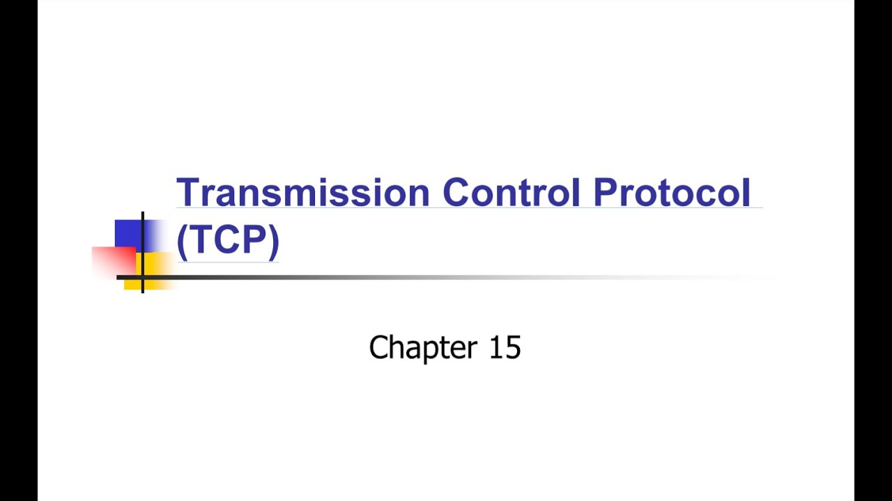 Chapter 15 : Transmission Control Protocol (TCP) | Part 3
