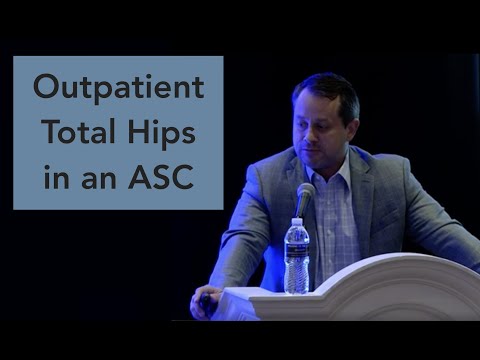 Outpatient Total Hips in an ASC