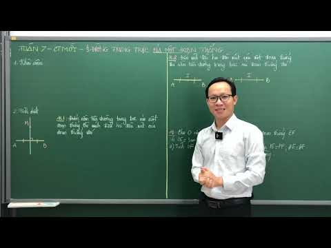 TOÁN 7 - CT MỚI - ĐƯỜNG TRUNG TRỰC CỦA MỘT ĐOẠN THẲNG - THẦY KENKA