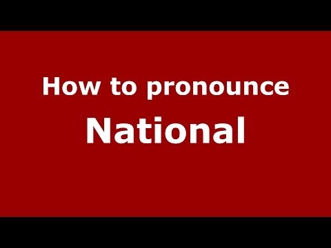 How to Pronounce National - PronounceNames.com