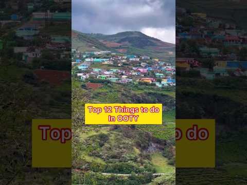 Top 12 Things To Do In Ooty