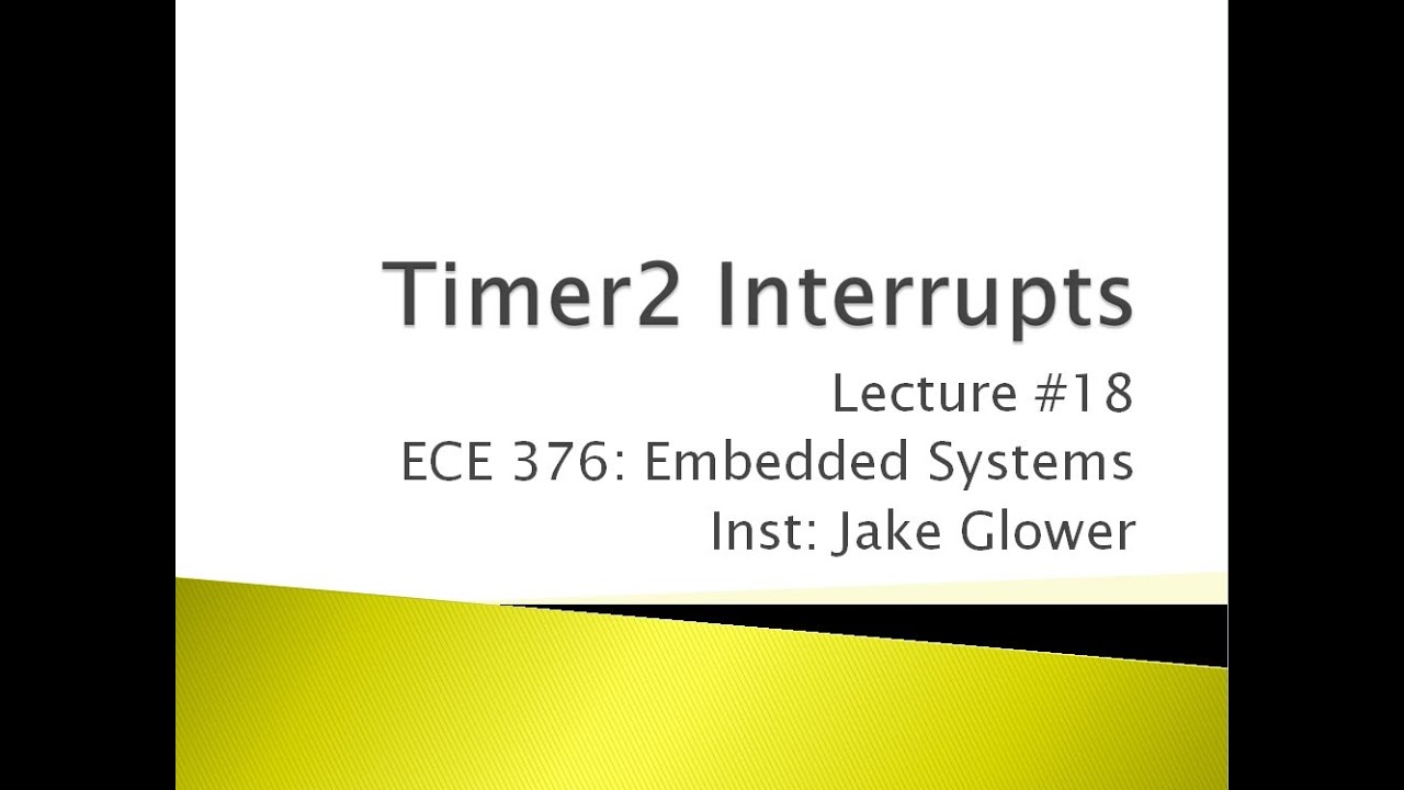 ECE 376.18 Timer2 Interrupts