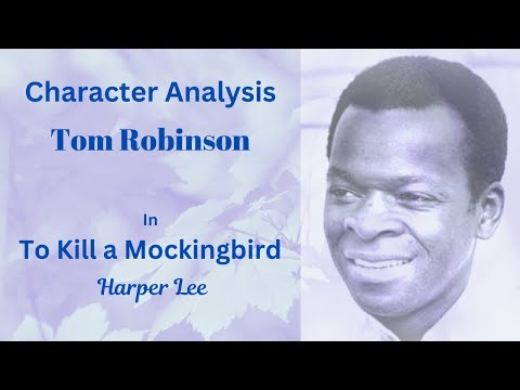 Character Analysis: Tom Robinson in To Kill a Mockingbird by Harper Lee
