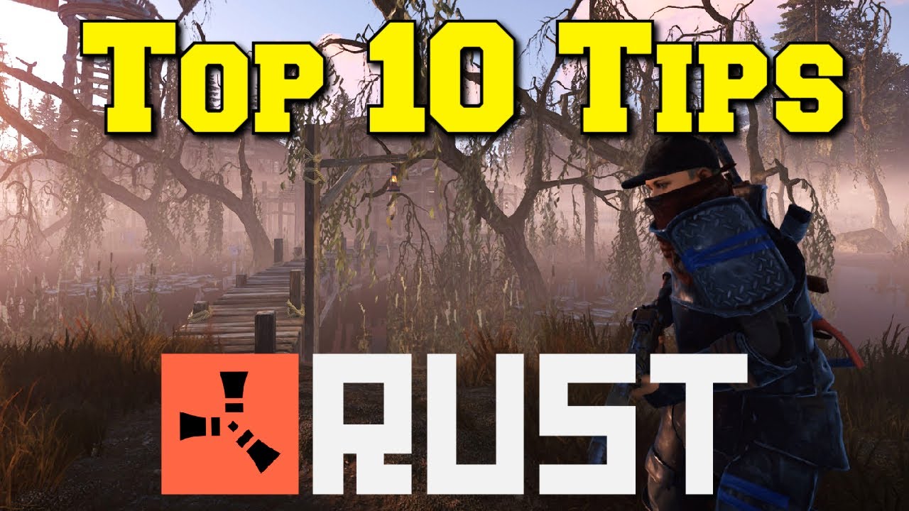 10 Tips For Beginners and New Players in Rust! Rust Beginners Guide