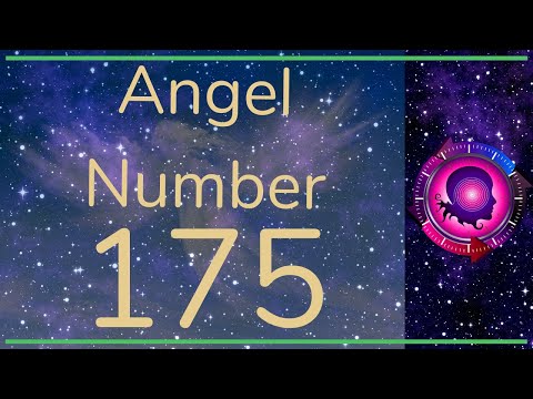 ANGEL NUMBER 175 -  (Meanings & Symbolism) - ANGEL NUMBERS