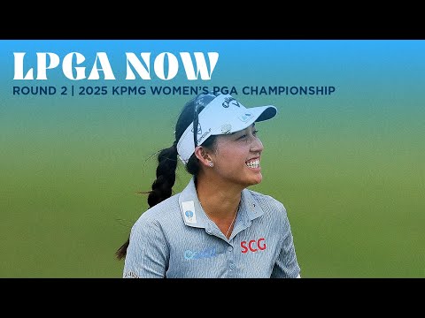 LPGA Now | KPMG Women's PGA Championship Round 2