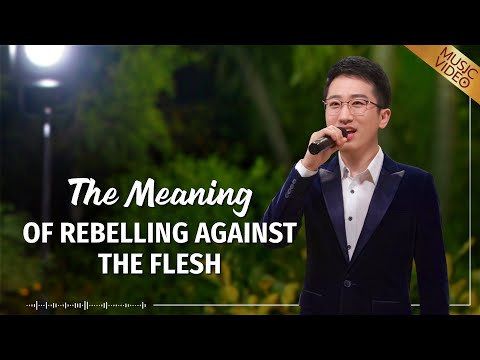 English Christian Song | "The Meaning of Rebelling Against the Flesh"