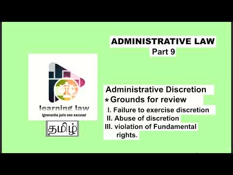 Administrative law in Tamil | Part XI | Administrative Discretion | Grounds for review |