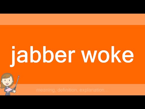 jabber woke
