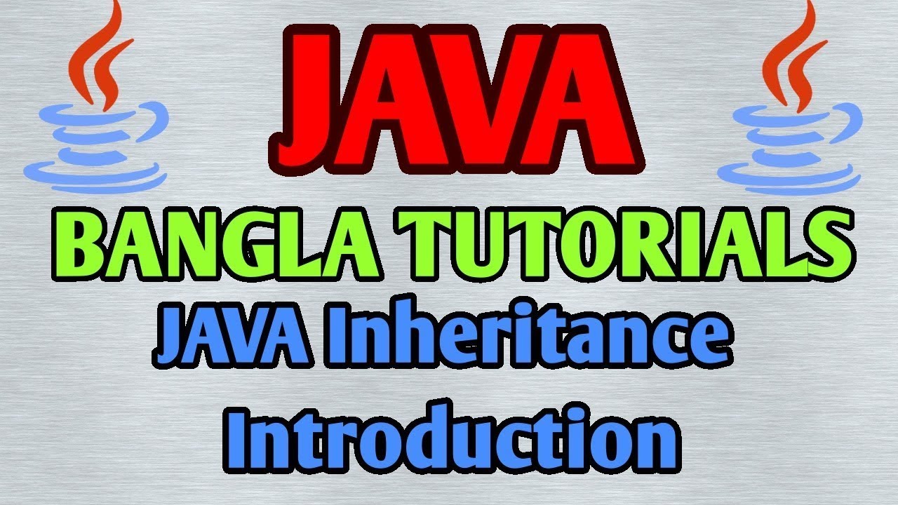 JAVA Bangla Tutorials 31 - JAVA Inheritance Introduction
