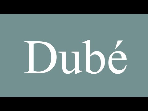 How to Pronounce ''Dubé'' Correctly in French