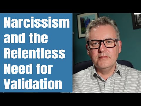 Characteristics of Narcissism: The Relentless Need for Validation