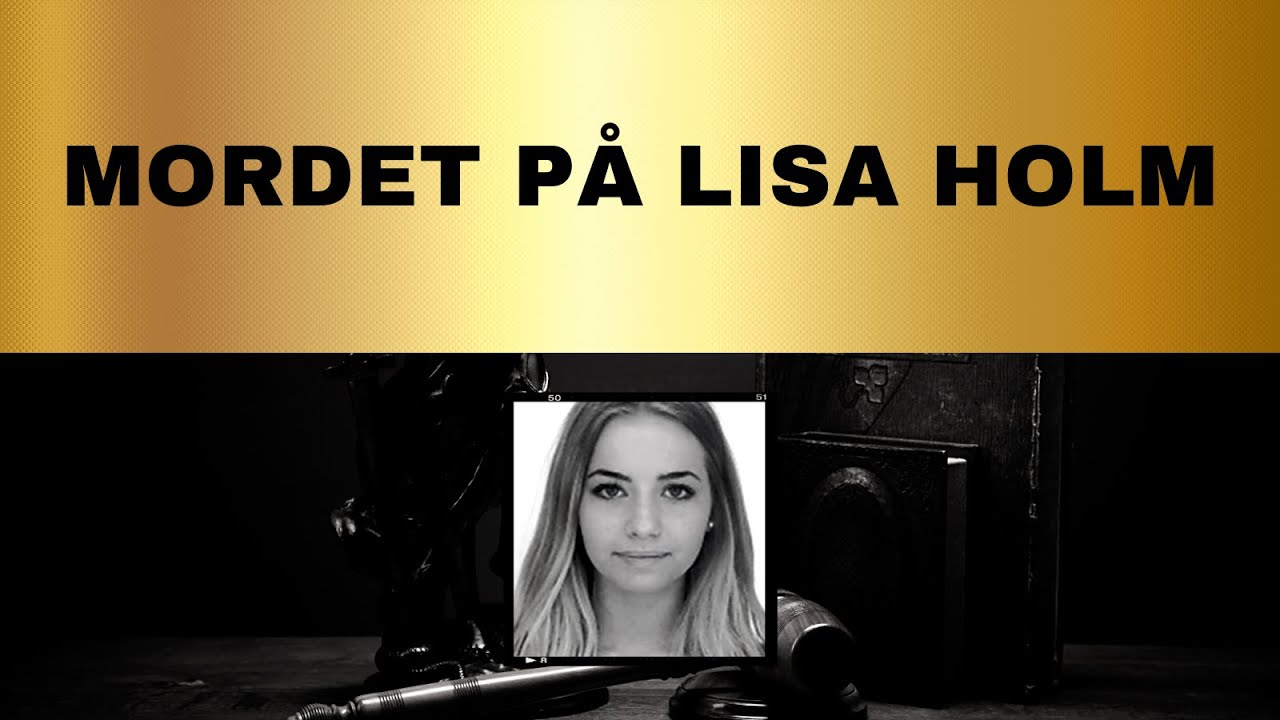 Mordet på Lisa Holm | del 1 (av 2)