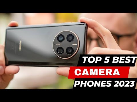 Top 5 Best Camera Phones 2023 : Flagship Camera Phones